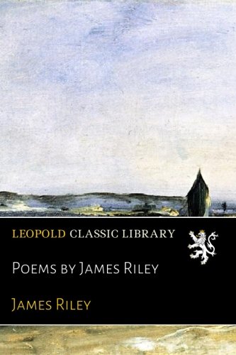 Amazon.com: Poems by James Riley: Riley, James: Books