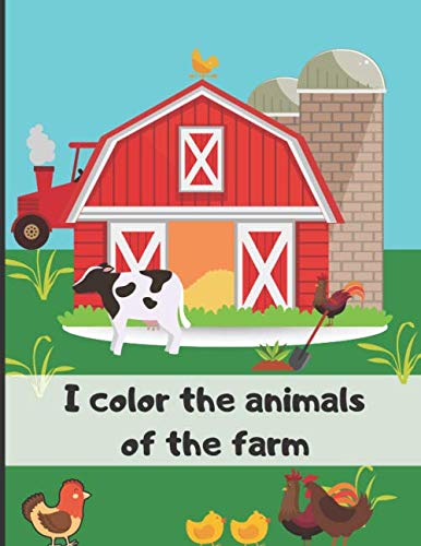 I color the animals of the farm: Drawing book for kids - learn about ...