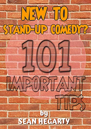 New To Stand-Up Comedy? 101 Important Tips - by Sean Hegarty eBook ...