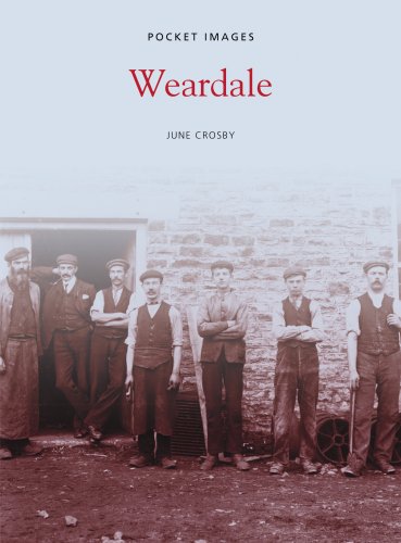 Weardale (Pocket Images): June Crosby: 9781845884338: Amazon.com: Books