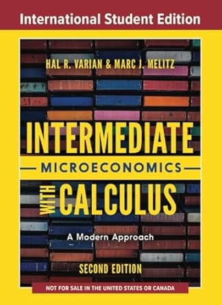 Intermediate Microeconomics with Calculus: A Modern Approach ...