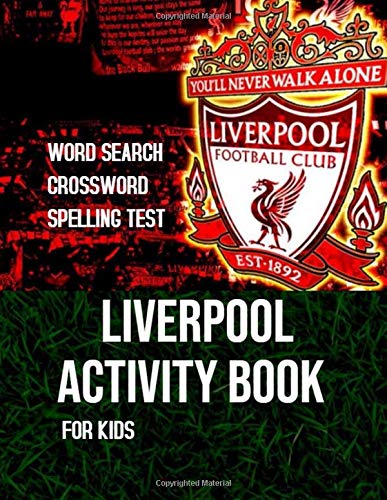 Buy LIVERPOOL ACTIVITY BOOK FOR KIDS: Get To Know All Liverpool FC ...