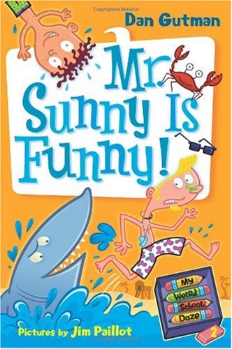 『My Weird School Daze #2: Mr. Sunny Is Funny!』｜感想・レビュー - 読書メーター