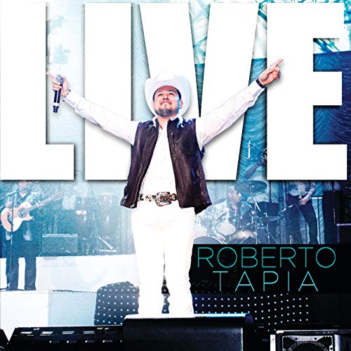Play Live (En Vivo Nokia Theater Los Angeles, CA/2010) by Roberto Tapia ...