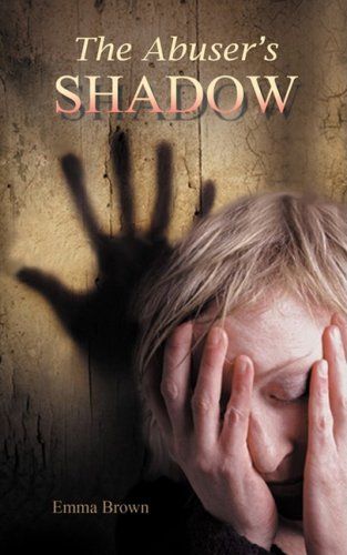 The Abuser's Shadow: Emma Brown: 9781849238724: Amazon.com: Books