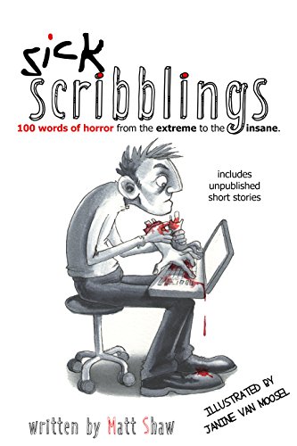 Sick Scribblings: 100 Words Of Horror from the Extreme to the Insane ...