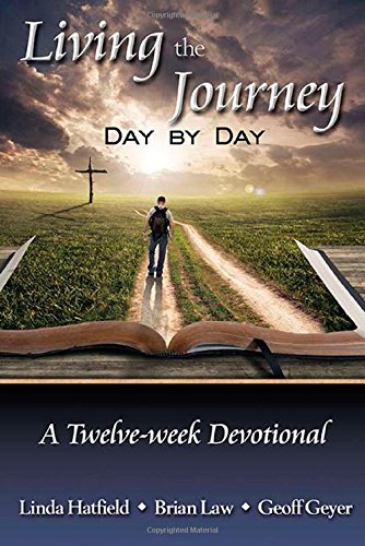 Living the Journey Day by Day: Hatfield, Linda, Law, Brian, Geyer ...