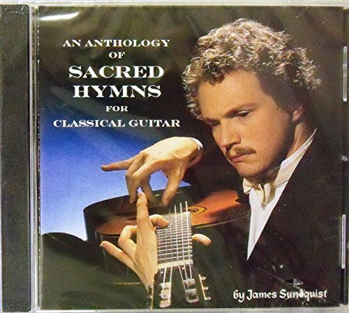 James Sundquist - An Anthology of Sacred Hymns for Classical Guitar ...