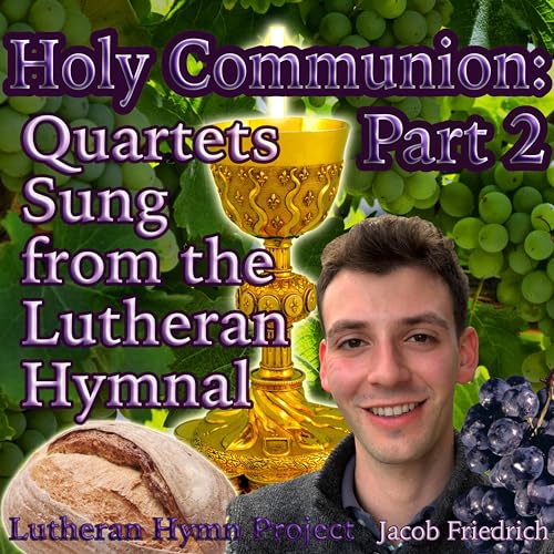 Amazon.com: Holy Communion, Part 2: Quartets Sung from the Lutheran ...