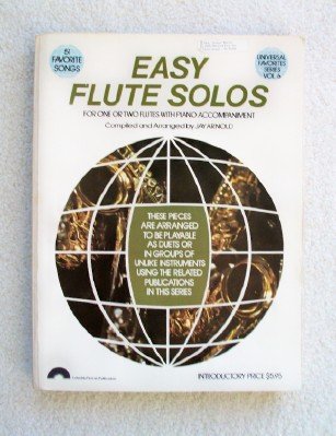 Easy Flute Solos for One or Two Flutes with Piano Accompaniment: Jay ...
