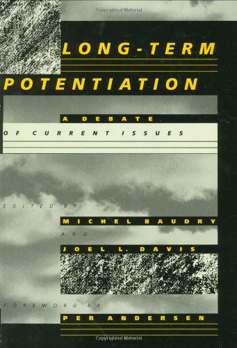 Long-Term Potentiation, Vol. 1: A Debate of Current Issues ...
