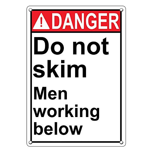 Weatherproof Plastic Vertical ANSI Danger Do Not Skim Men Working Below ...