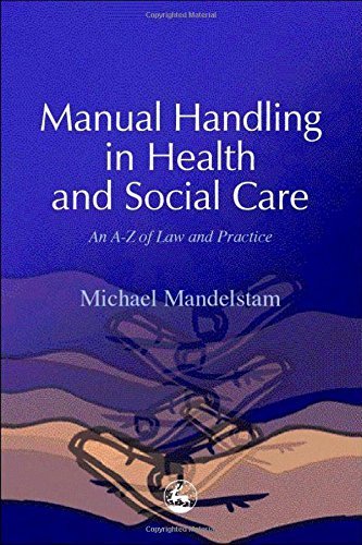 Manual Handling in Health and Social Care: An A-Z of Law and Practice ...