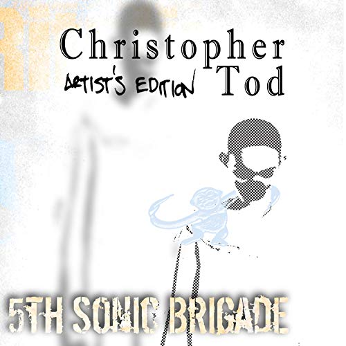Christopher Tod Artists Edition by 5th Sonic Brigade on Amazon Music ...