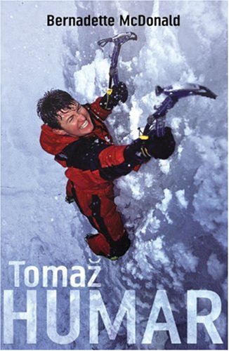 Tomaz Humar: McDonald, Bernadette, Messner, Reinhold: Amazon.com: Books