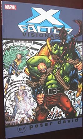 X-Factor Visionaries: Peter David Volume 2 TPB : Raney, Tom, West ...