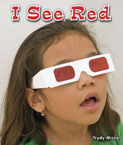 I See Red (All About Colors: Guided Reading Level: B): Micco, Trudy ...