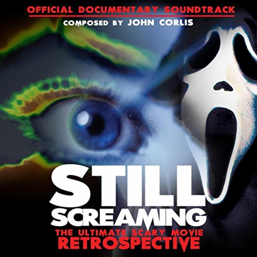 Play Still Screaming: The Ultimate Scary Movie Retrospective (Official ...