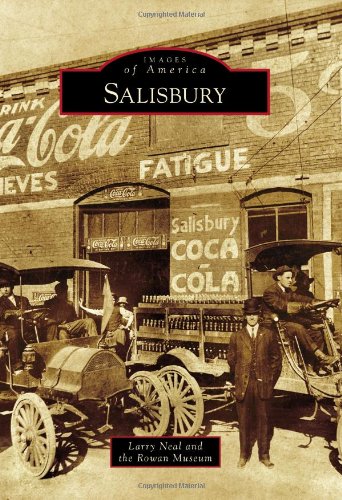 Salisbury (Images of America): Neal, Larry, the Rowan Museum ...