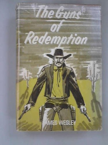 The Guns of Redemption: James Wesley: Amazon.com: Books