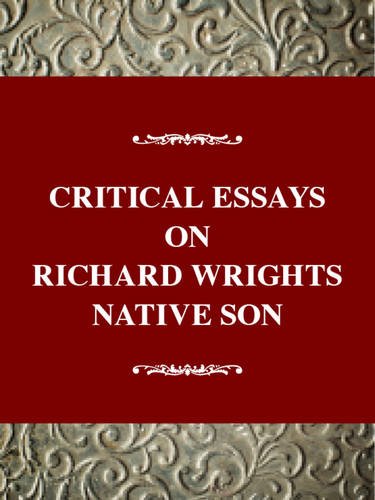 Amazon.com: Critical Essays on Richard Wright's Native Son: Richard ...