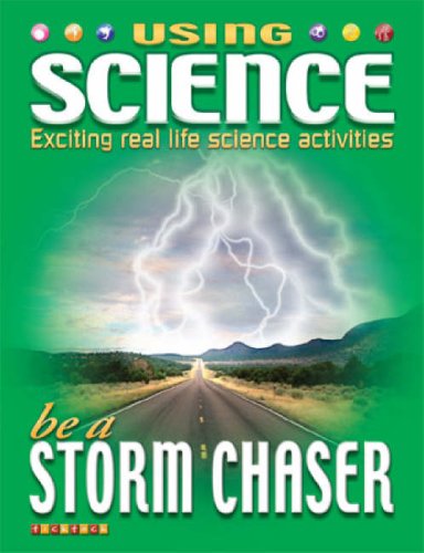 Be a Storm Chaser (Using Science): Dreier, David: 9781846966781: Amazon ...