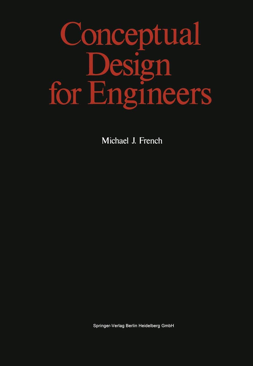 Conceptual Design for Engineers: Michael Joseph French: 9783540151753 ...