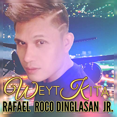 Weyt Kita by Rafael Roco Dinglasan Jr on Amazon Music - Amazon.com