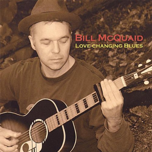 Play Love Changing Blues by Bill McQuaid on Amazon Music