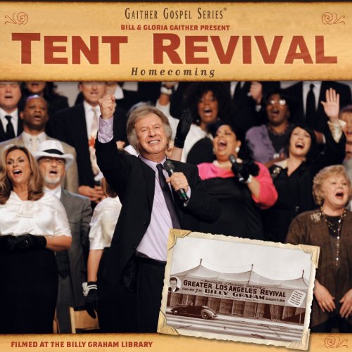 Play Tent Revival Homecoming (Live) by Gaither on Amazon Music