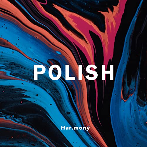 Play POLISH by Har.mony on Amazon Music