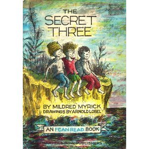The Secret Three (An I Can Read Book): Mildred Myrick, Arnold Lobel ...