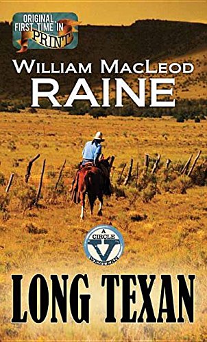 Long Texan (Western Duo): Raine, William MacLeod: 9781628997705: Amazon ...
