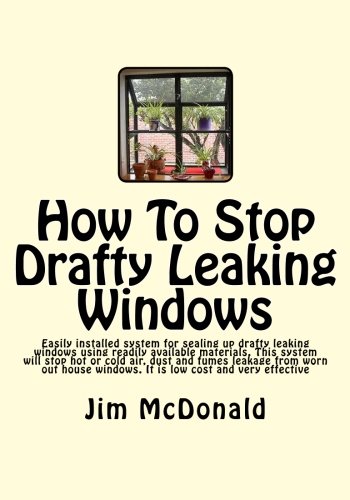 How To Stop Drafty Leaking Windows: Easily installed system for sealing ...