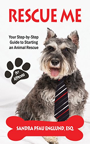 Rescue Me: Your Step-by-Step Guide to Starting an Animal Rescue eBook ...