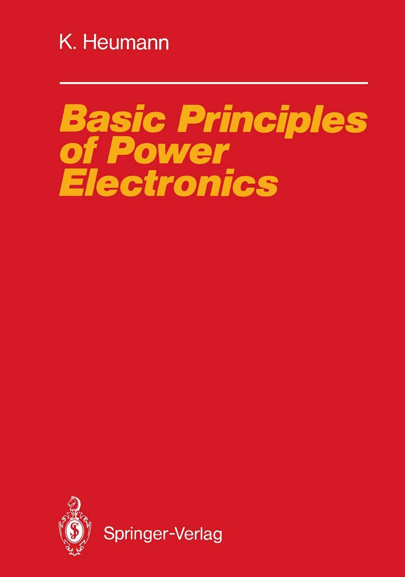 Basic Principles of Power Electronics (Electric Energy Systems and ...