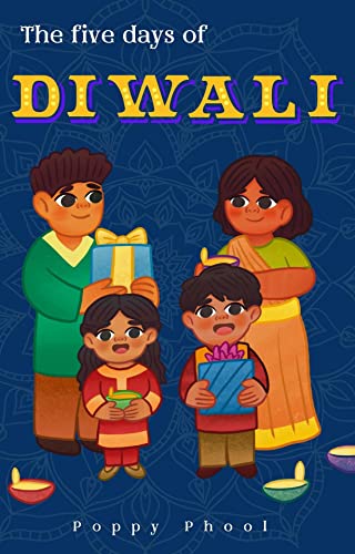 Amazon.com: The Five Days Of Diwali: A Picture Book For Kids Ages 3-7 ...
