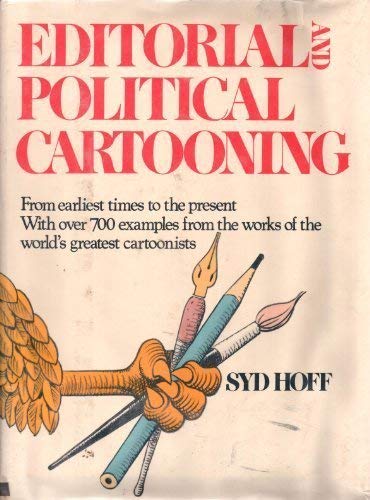 Editorial and political cartooning: From earliest times to the present ...