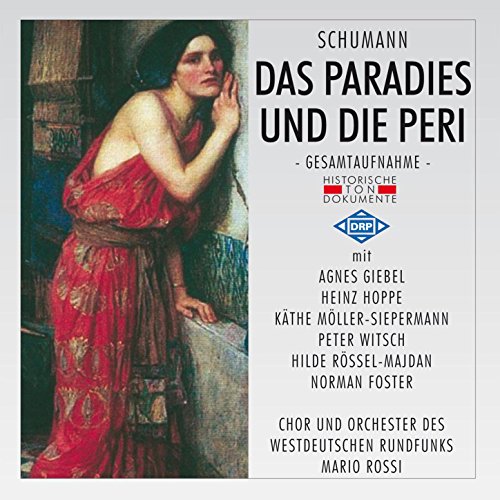 Robert Schumann: Das Paradies und die Peri von Chor des Westdeutschen ...