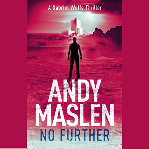 Amazon.com: No Further (A Gabriel Wolfe Thriller): The Gabriel Wolfe ...