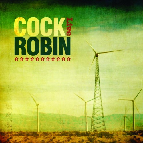 Écouter Live par Cock Robin sur Amazon Music Unlimited