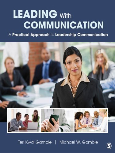 Leading With Communication: A Practical Approach to Leadership ...