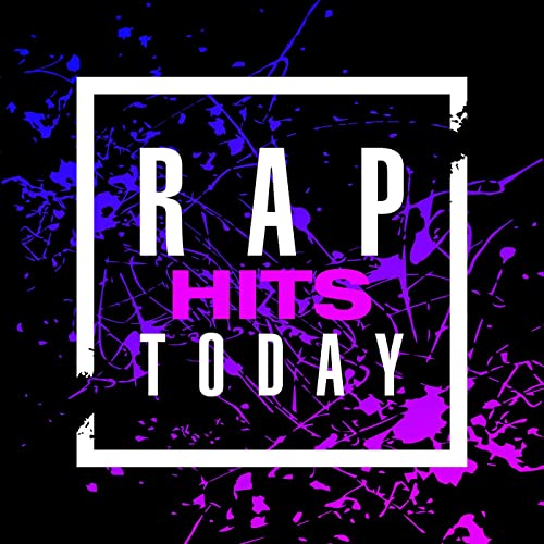 Amazon Music Unlimited - VARIOUS ARTISTS 『Rap Hits Today』