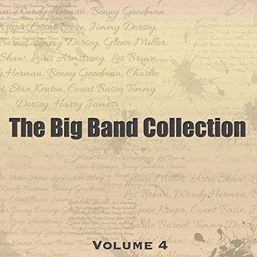 Amazon MusicでVARIOUS ARTISTSのThe Big Band Collection, Vol. 4を再生する