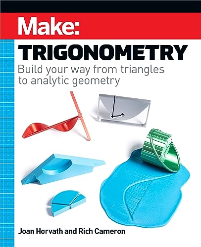 Snapklik.com : Make: Trigonometry: Build Your Way From Triangles To ...