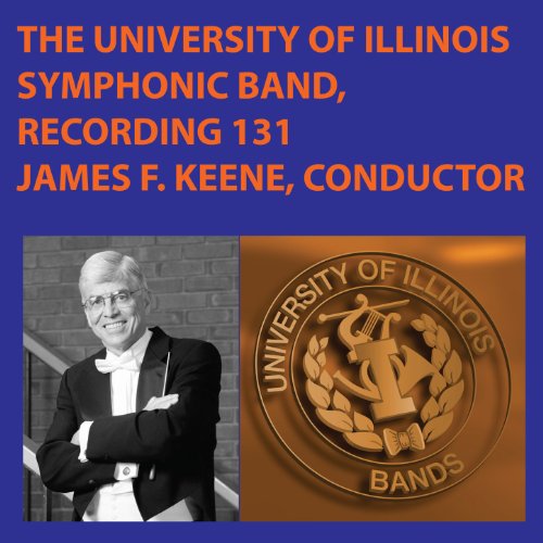 University of Illinois Symphonic Recording #131 by The University of ...