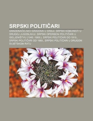 Amazon.co.jp: Srpski Politi Ari: Gradona Elnici Gradova U Srbiji ...
