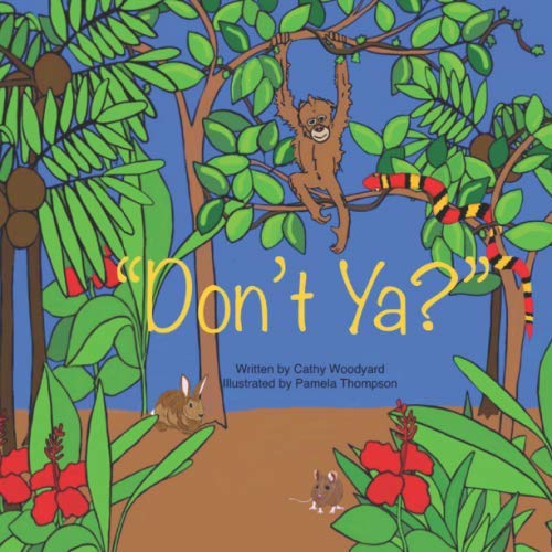 Don't Ya?: Woodyard, Cathy, Thompson, Pamela: 9781670058645: Amazon.com ...