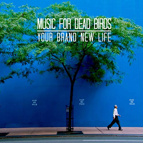 Écouter Your Brand New Life par Music For Dead Birds sur Amazon Music ...