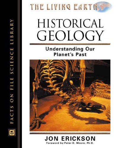 Historical Geology: Understanding Our Planet's Past (Living Earth ...